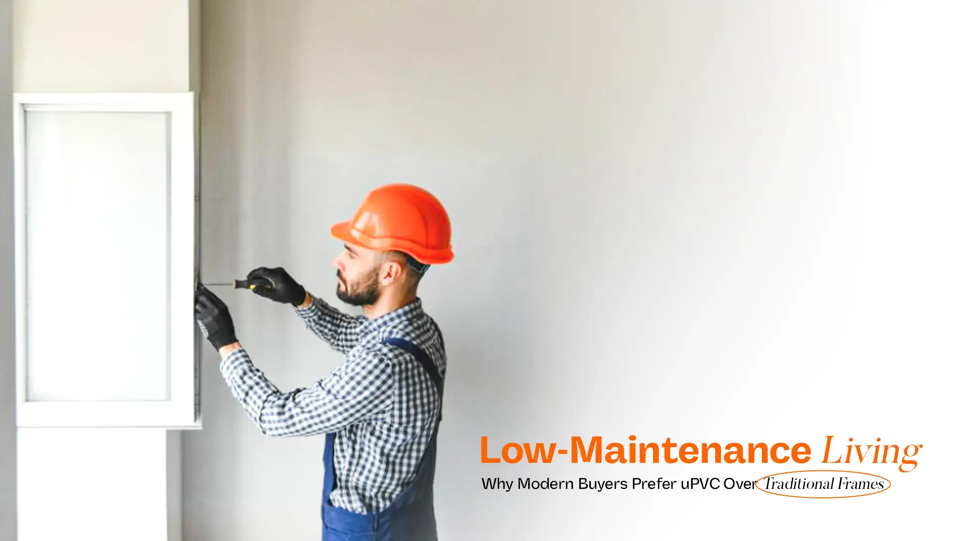 Why uPVC Windows Suit Modern Homes | Magwin Uttarakhand